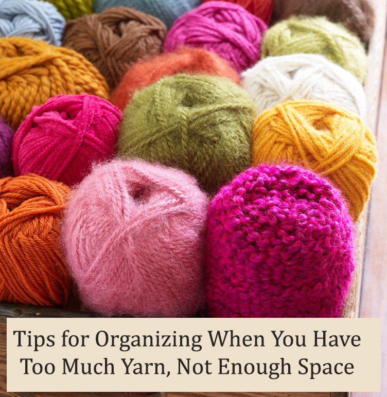 Too Much Yarn, Not Enough Space? Let's Get You Organized! | Lion Brand ...